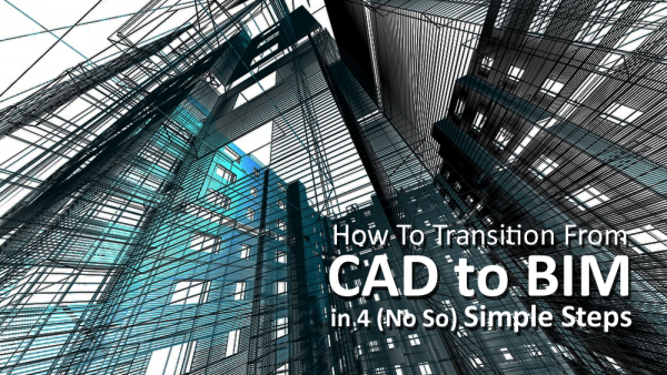 How To Transition from CAD to BIM for Architects