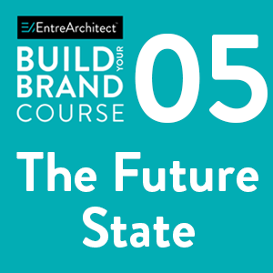 Lesson 05:The Future State - EntreArchitect // Small Firm Entrepreneur ...