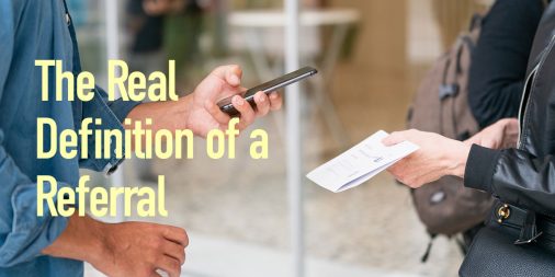 The Real Definition of a Referral - EntreArchitect | The Business ...